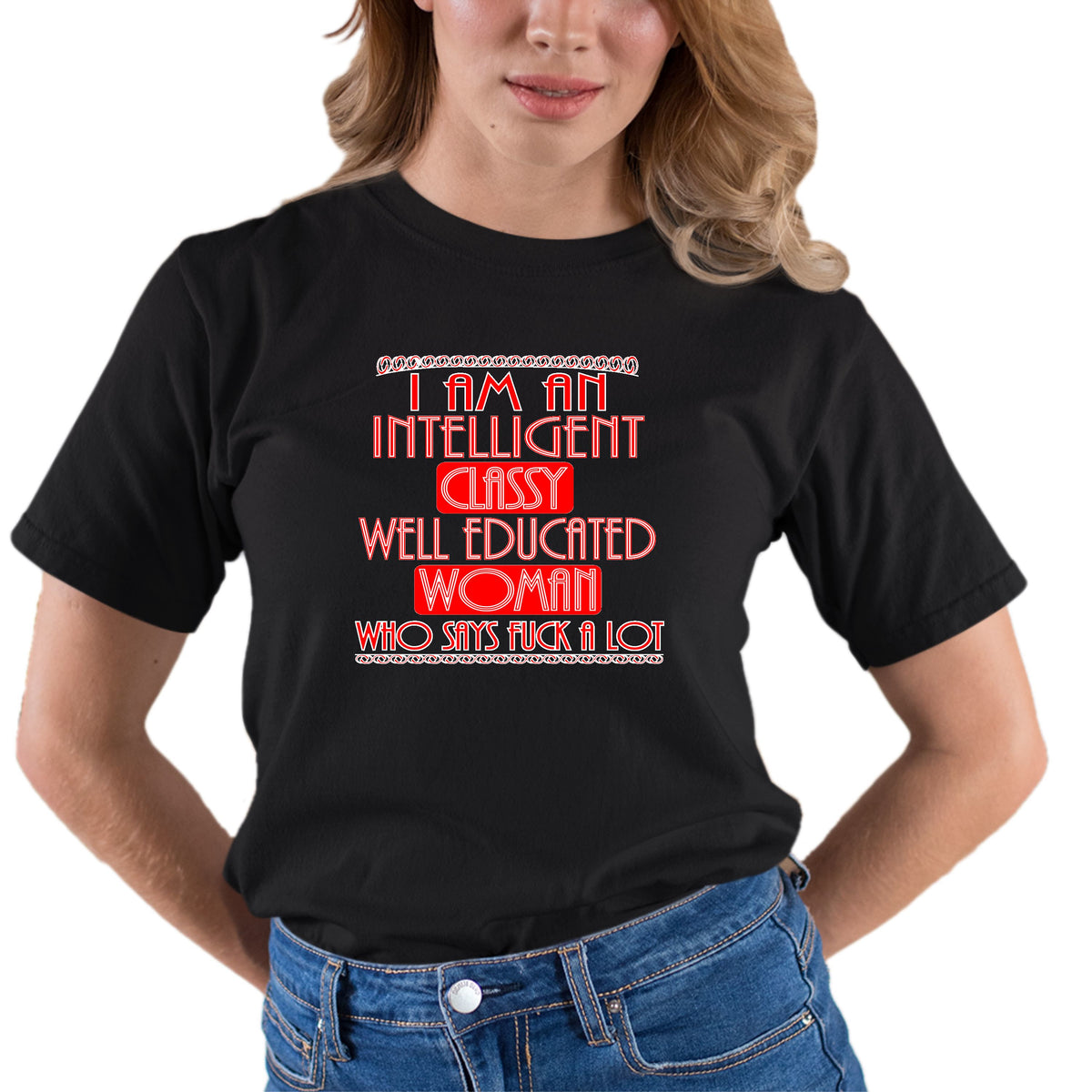 I An An Intelligent Classy Well Educated Woman Adult-Tshirt ...